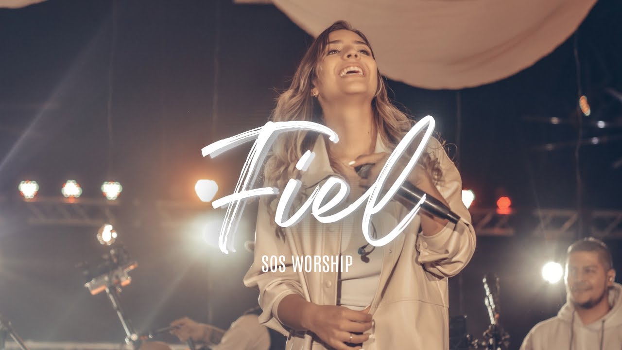 SOS Worship • Fiel | Video Oficial #SublimeSOS #Fielsos (Musica ...