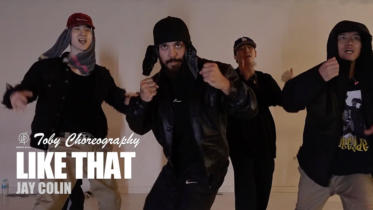 Like That - Jay Colin / TOBY Choreography / Urban Play Dance Academy ...