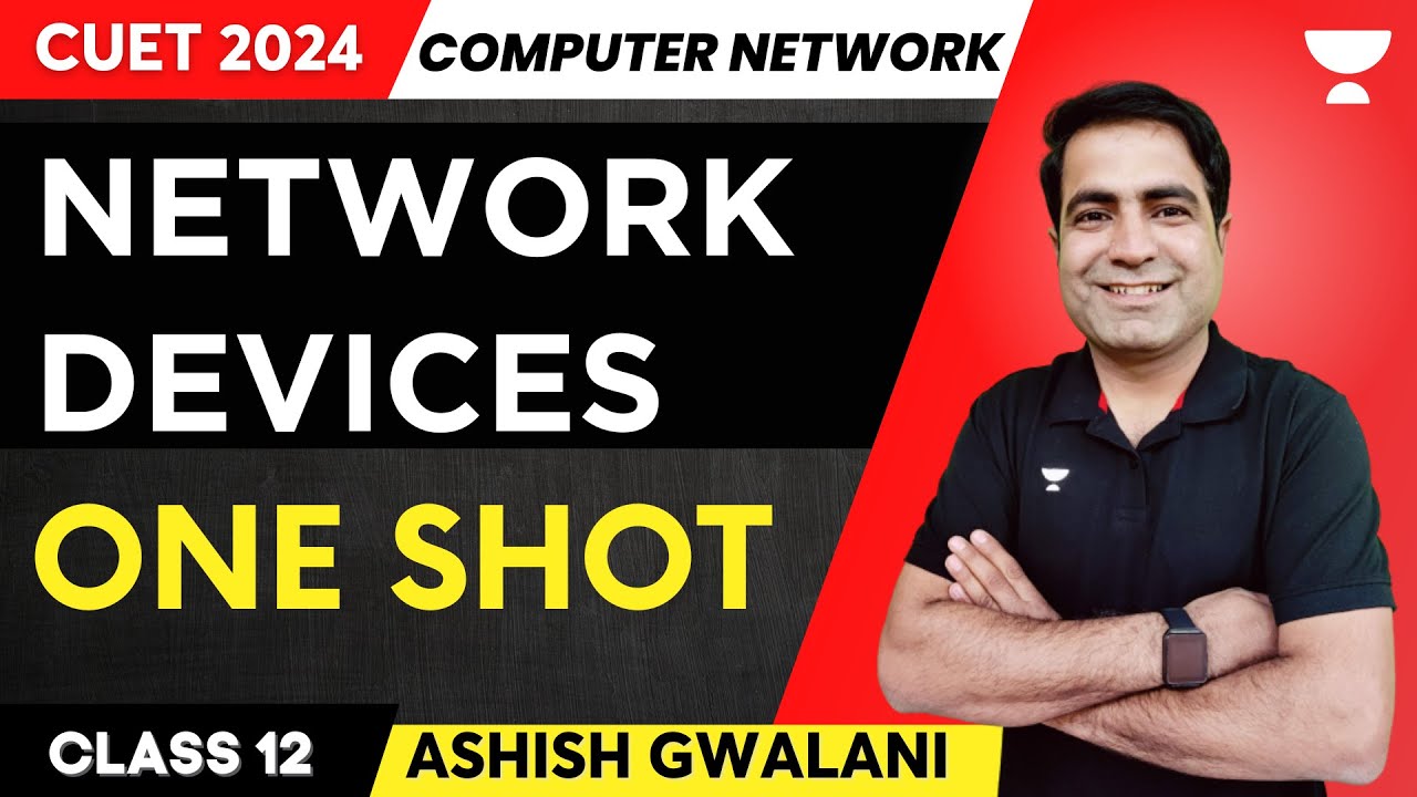 Network Devices | One Shot | Computer Science | CUET 2024 | Ashish ...