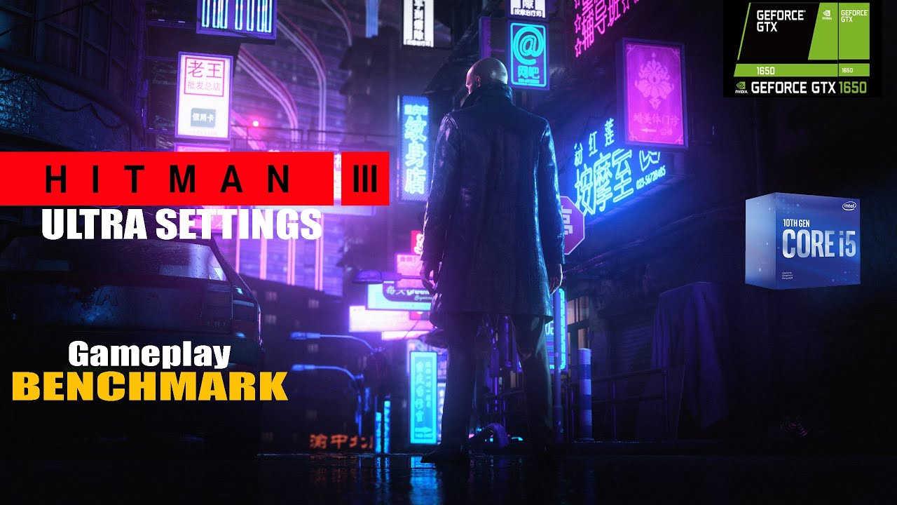 HITMAN 3 | GAMEPLAY BENCHMARK | ULTRA SETTINGS| GTX 1650 SUPER - YouTube