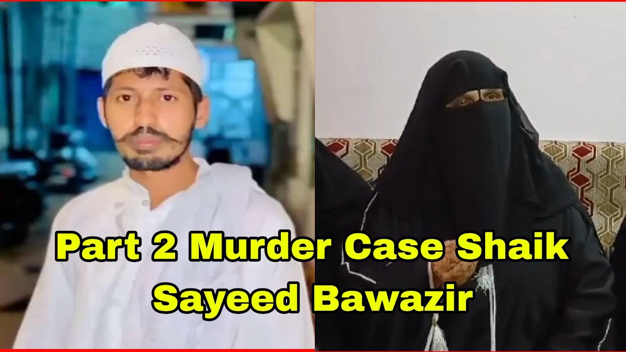 Part 2 Shaik Sayeed Bawazir Murder Case Hyderabad.|| NEWS 1 TELANGANA ...