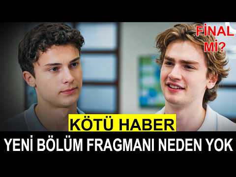 Daha 17 14. Yeni Bölüm Fragmanı Neden Yok?