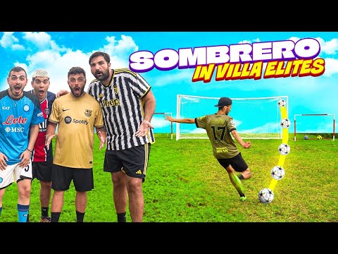 ⚽  SOMBRERO FOOTBALL CHALLENGE in VILLA ELITES!