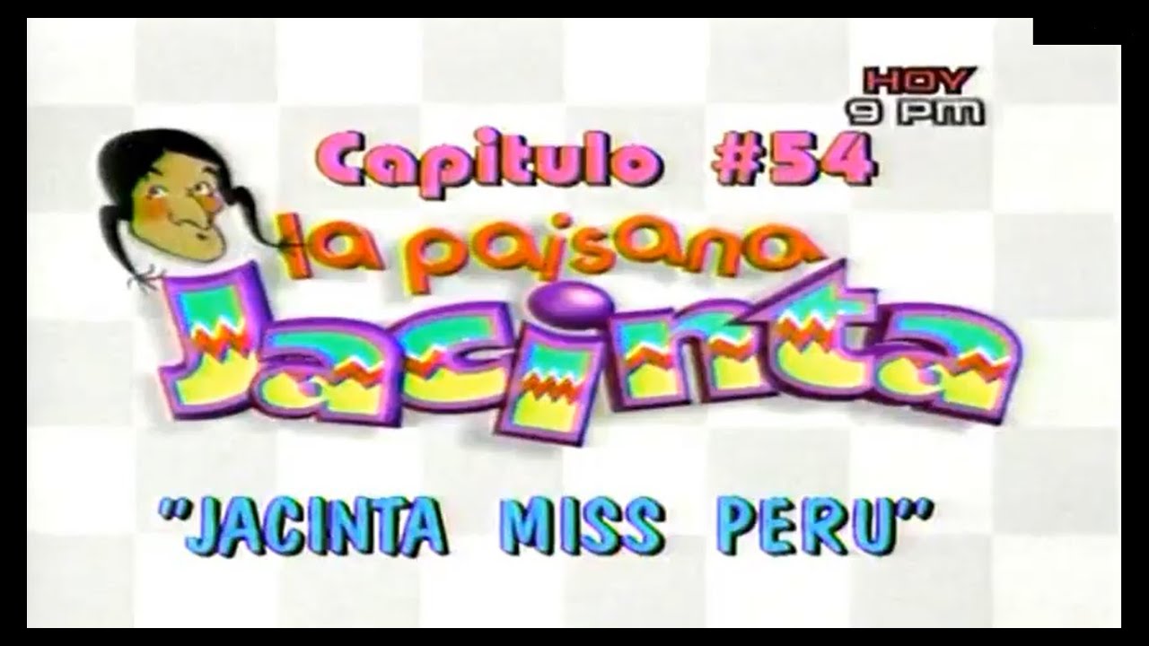 La Paisana Jacinta - Jacinta Miss Perú (Capitulo 54) - YouTube