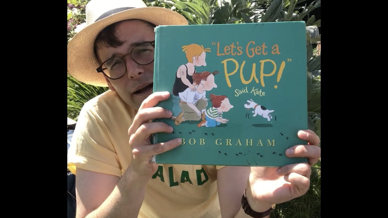 "Let's Get A Pup!" said Kate by Bob Graham - YouTube