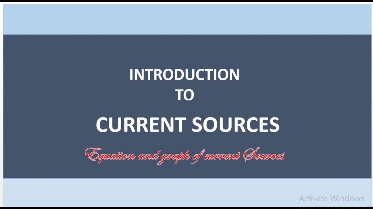 Current Sources and Equations governing current sources - YouTube
