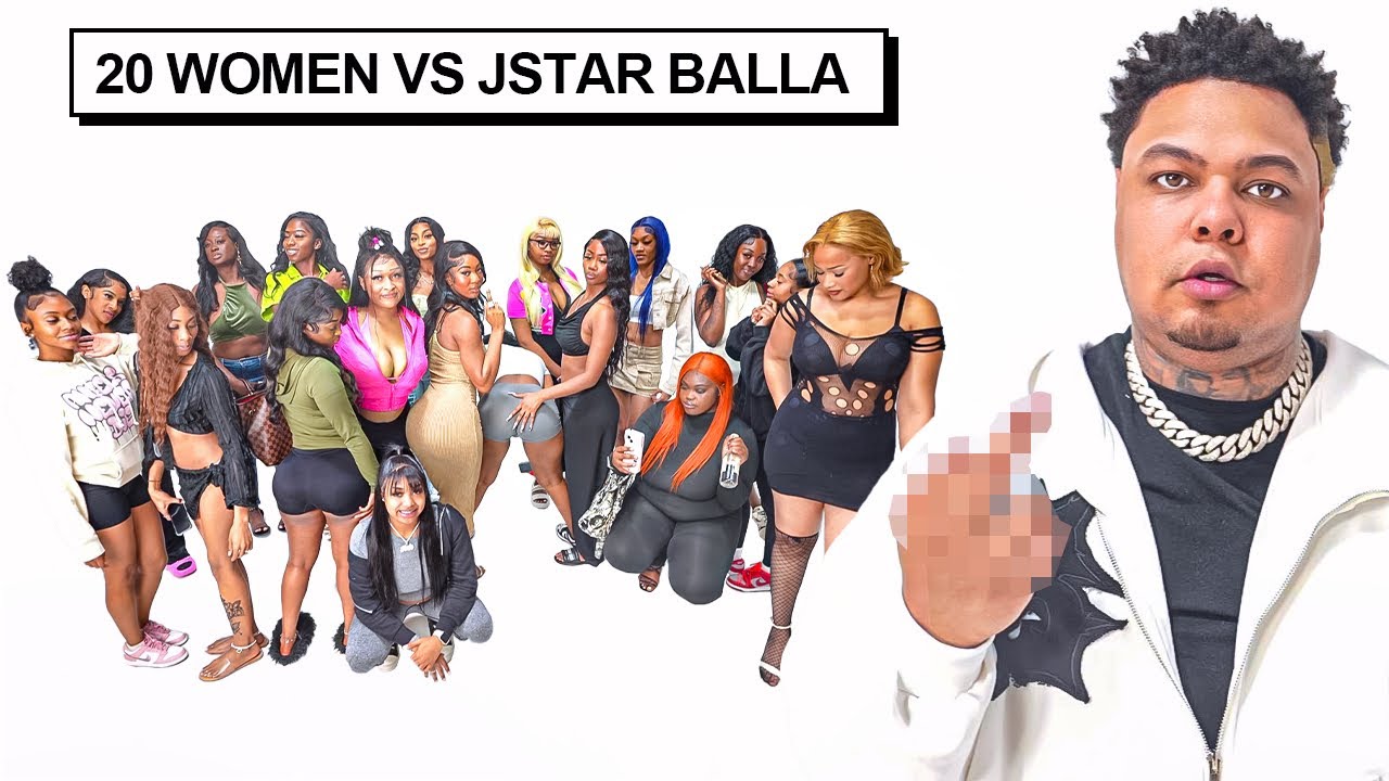 20 WOMEN VS 1 RAPPER: JSTAR BALLA - YouTube