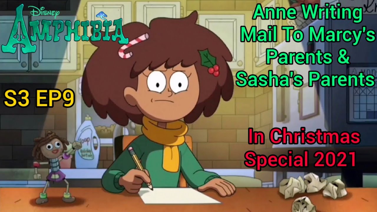 Anne Writing Mail To Marcy's Parents & Sasha's Parents | Amphibia ...