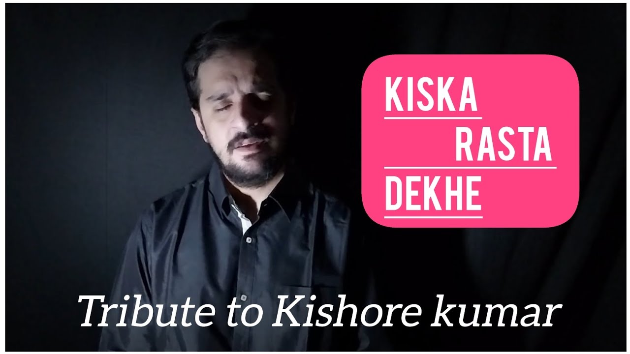 Kiska Rasta Dekhe | Tribute to Kishore Kumar | Gaurav Patil - YouTube