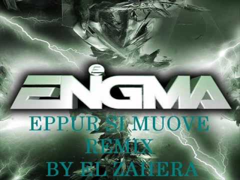 ENIGMA - EPPUR SI MUOVE REMIX (BY EL ZAHERA)