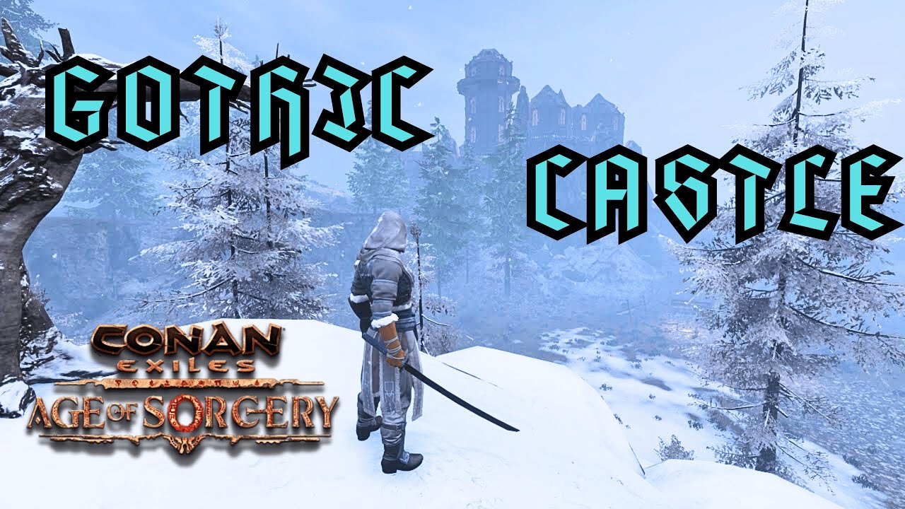 Conan Exiles: Age of Sorcery: Gothic Highland Castle - YouTube