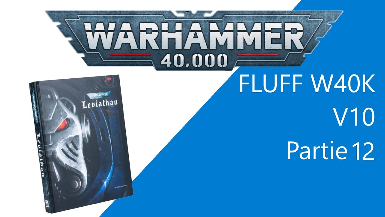Fluff Warhammer 40K V10 Livre de base partie 12 - YouTube