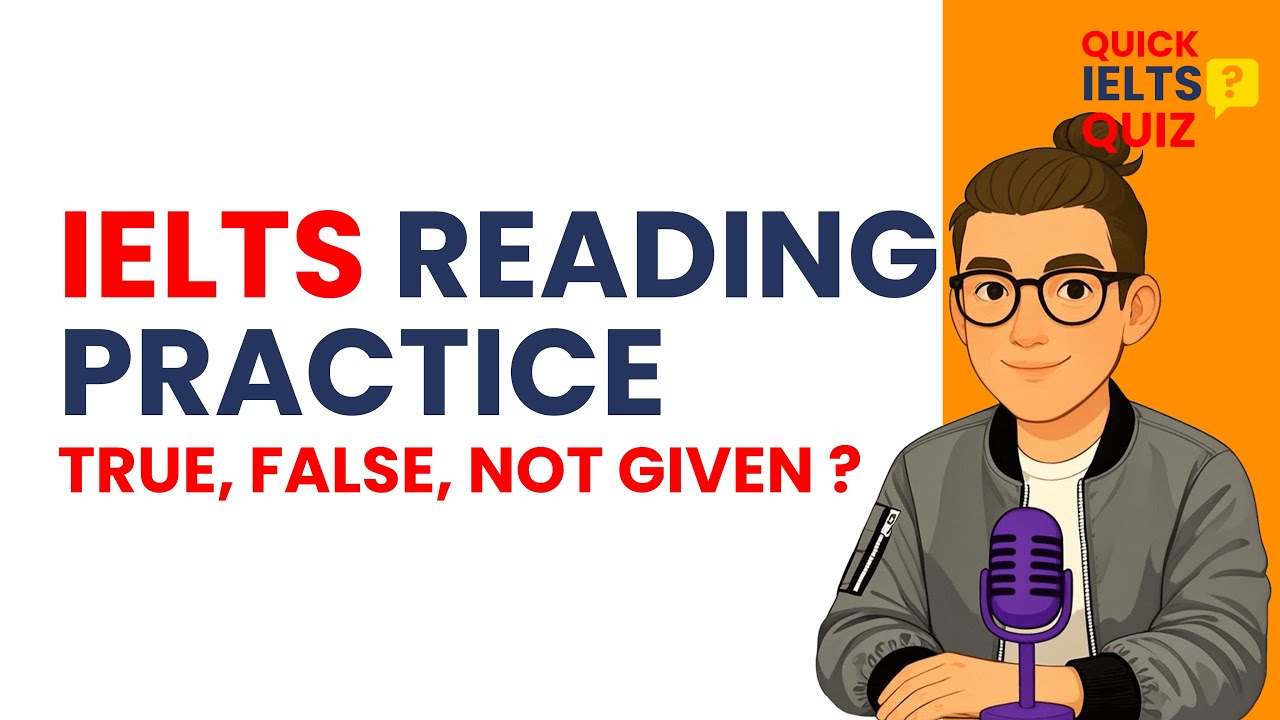 True, False, Not Given – IELTS Reading Test Practice with Answers - YouTube