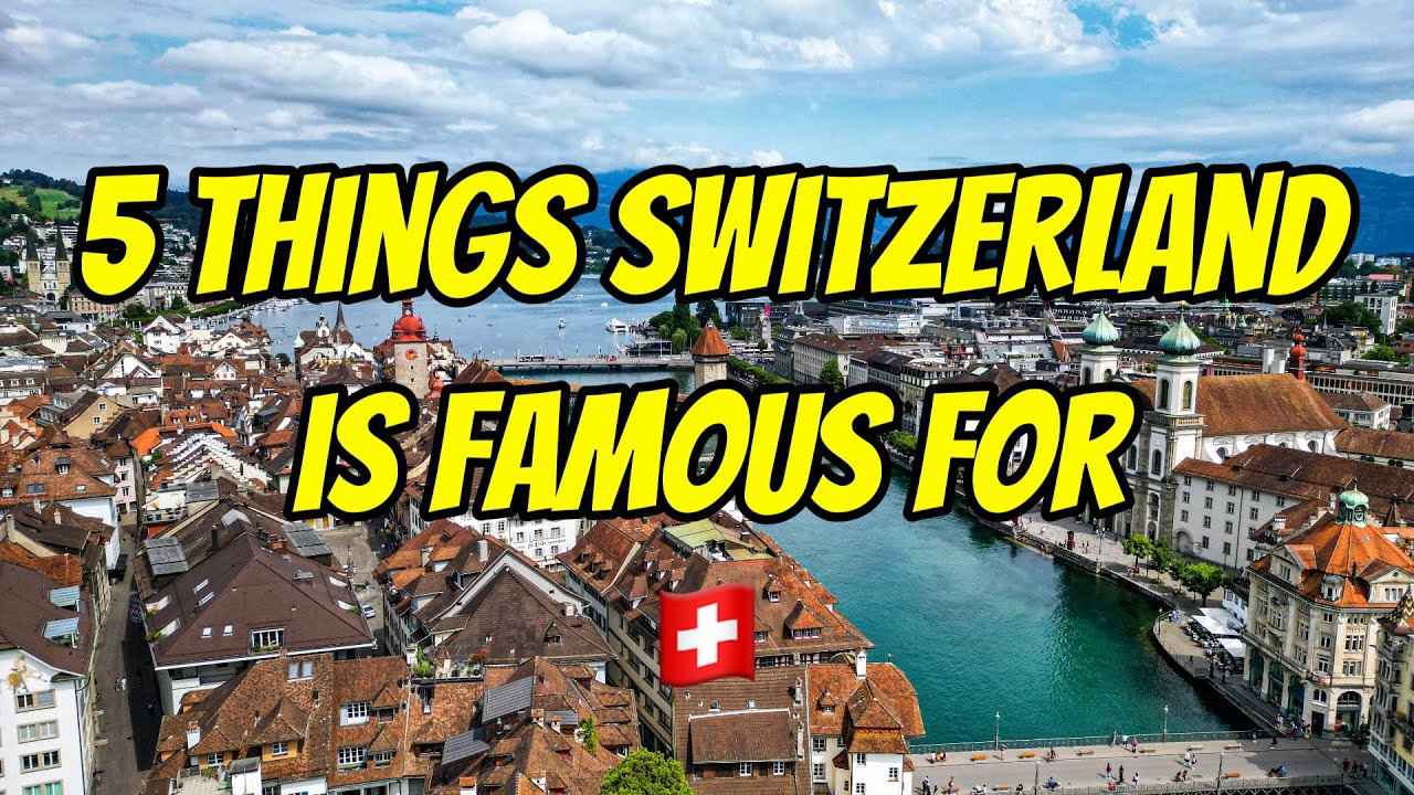 5 things Switzerland is famous for #switzerland #travel - YouTube