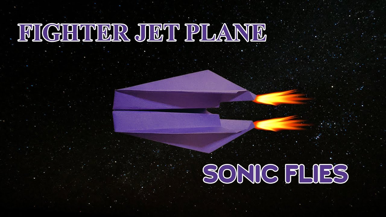 Sonic Jet Fighter Paper Airplane that FLY FAR - YouTube