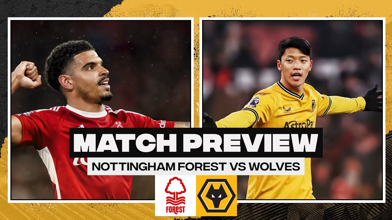 Nottingham Forest vs Wolves - Match Preview - YouTube