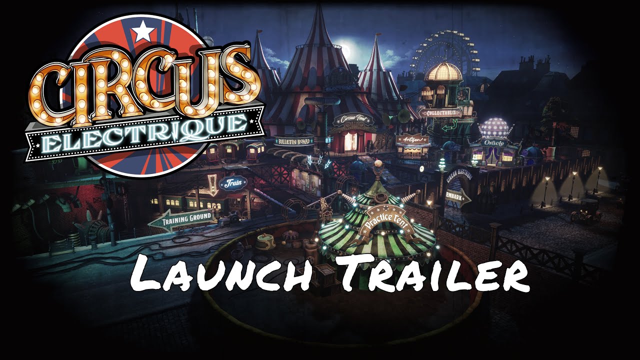 Circus Electrique — Launch Trailer - YouTube
