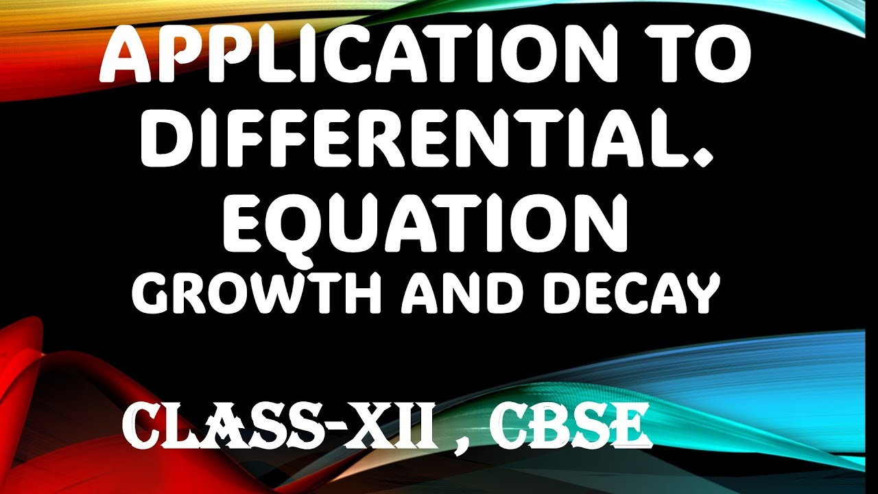 Class XII,Maths: Application of differential Equation - YouTube