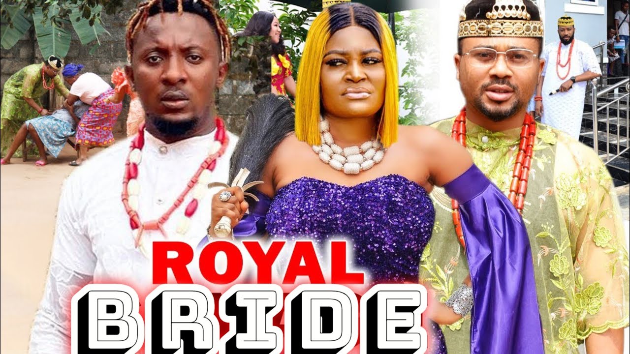 ROYAL BRIDE (NEW TRENDING MOVIE) - SAMMY LEE,CHIZZY ALICHI,MIKE GODSON ...