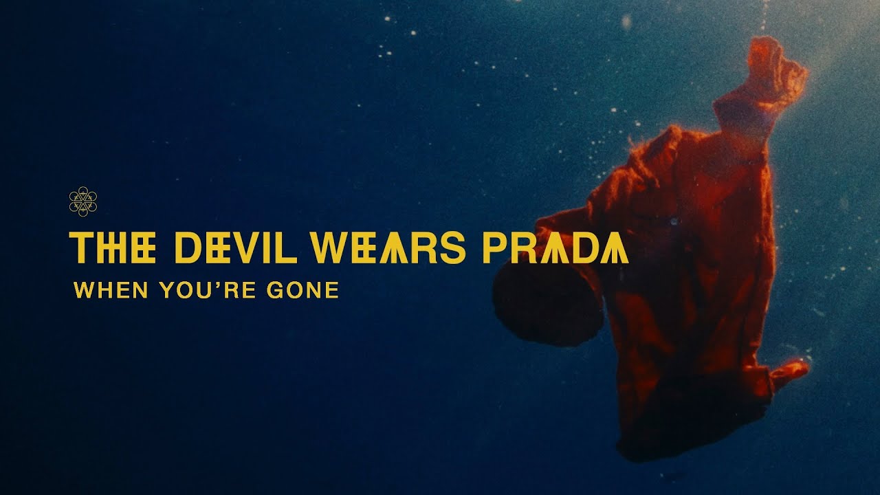 The Devil Wears Prada - When You're Gone - YouTube