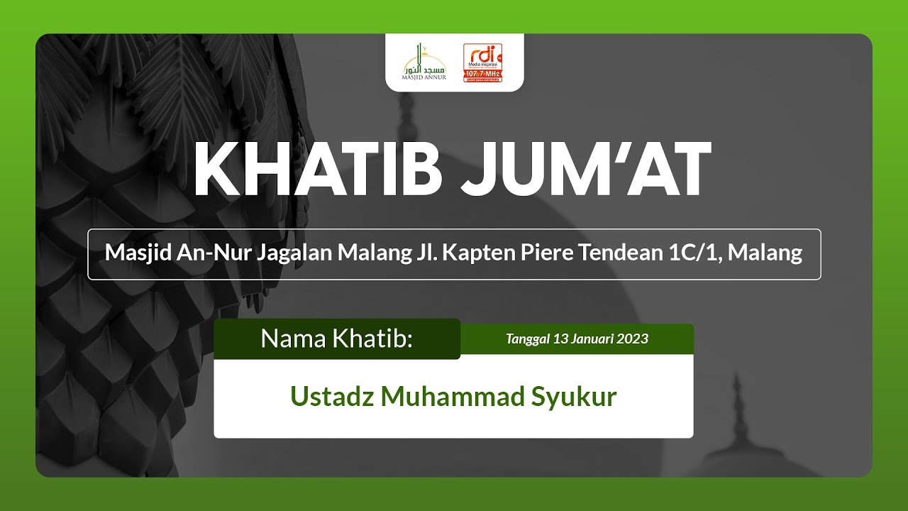 KHUTBAH JUMAT 13 Januari 2023 - Ustadz Muhammad Syukur - YouTube