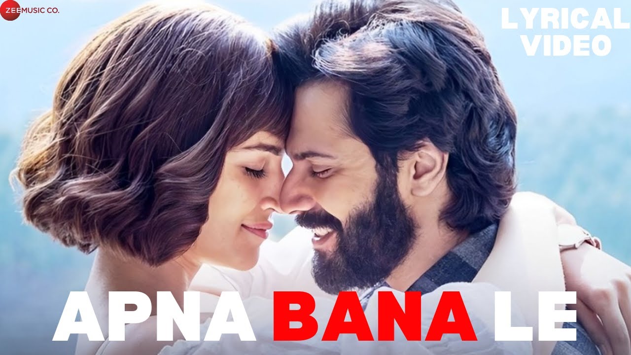 Apna Bana Le | Lyrical Video | Arijit Singh | Bhediya | Bollywood ...