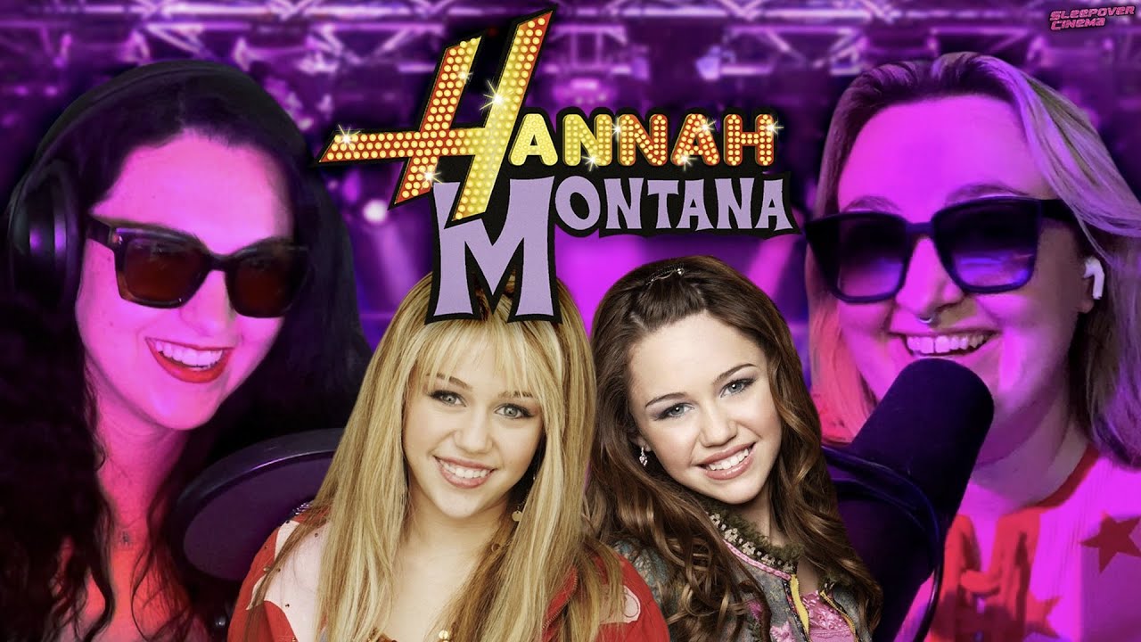 Hannah Montana ☆ Sleepover Cinema Podcast Youtube