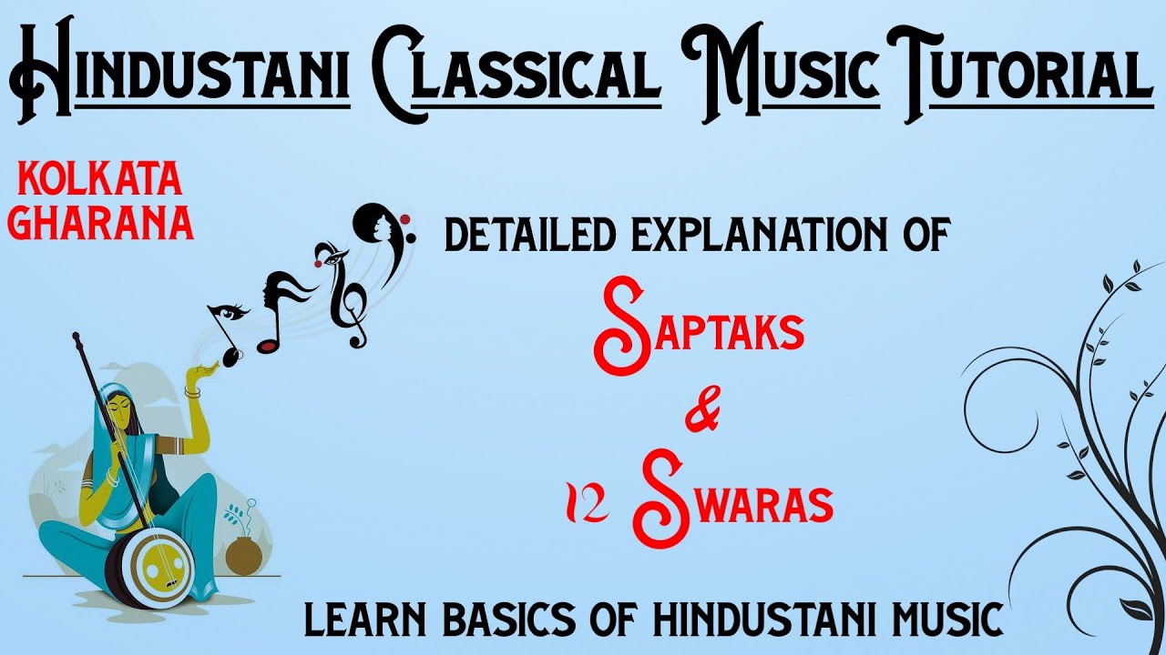 HINDUSTANI CLASSICAL MUSIC | Saptak & 12 Swaras Explained | Learn ...