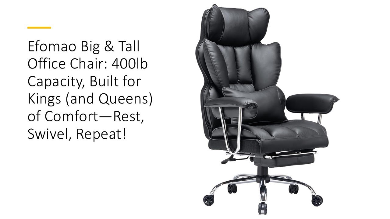 Efomao Big & Tall Office Chair: 400lb Capacity, Built for Kings (and ...