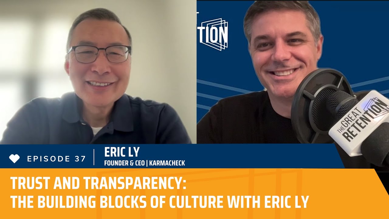 37. Trust and Transparency: The Building Blocks of Culture with Eric Ly - YouTube