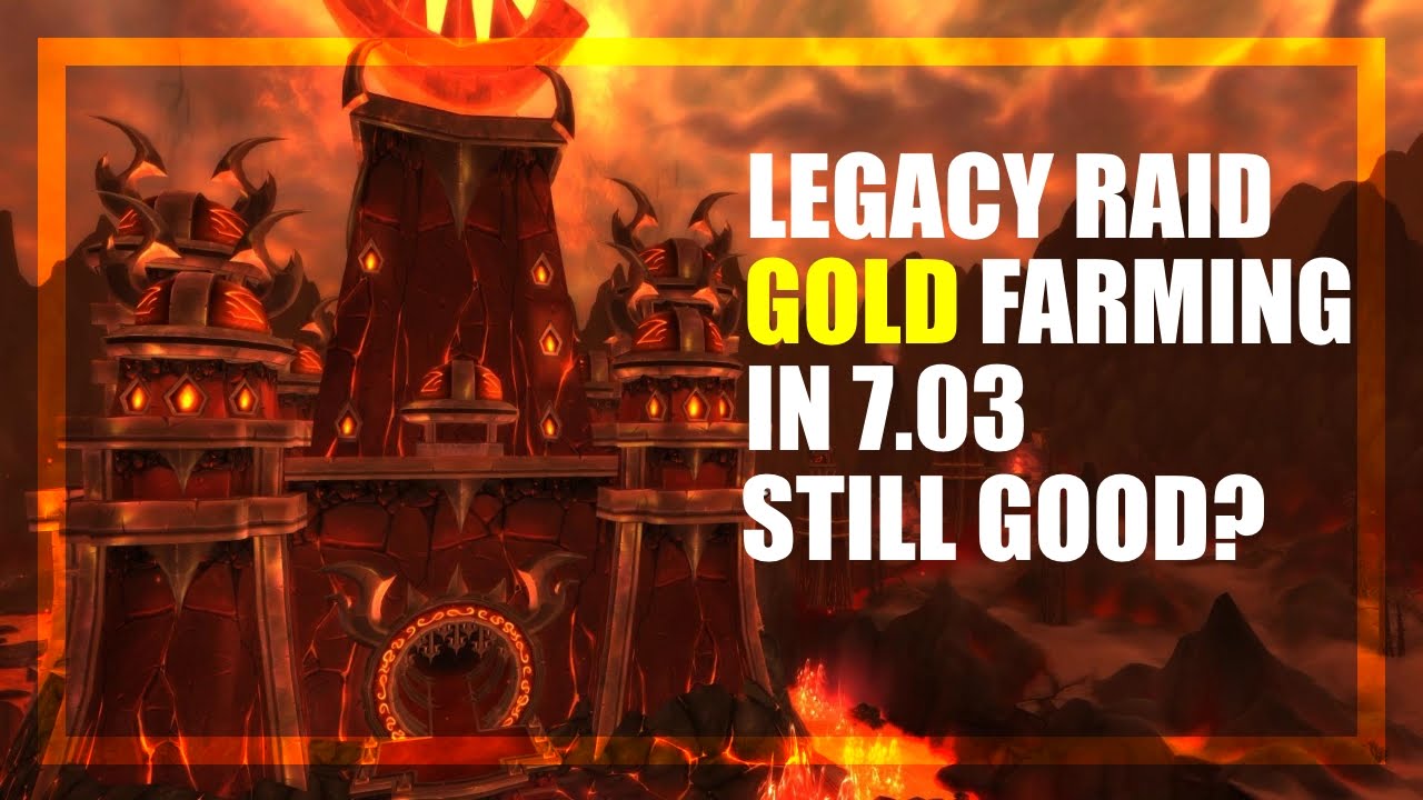 WoW Legacy Raid Gold Farming Status [7.03] - YouTube