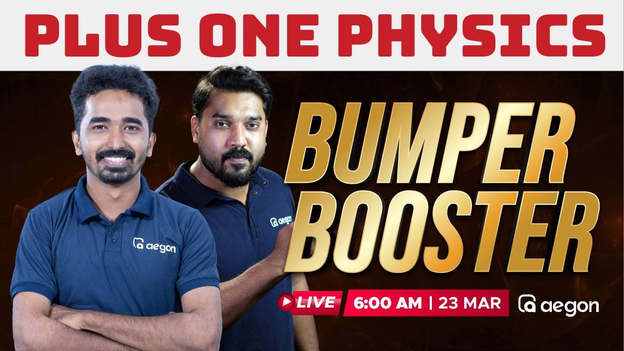 PHYSICS - BUMPER BOOSTER | PLUS ONE PHYSICS LIVE CLASS | AEGON | - YouTube
