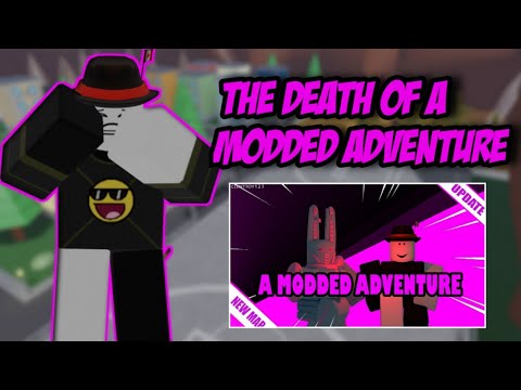 The DEATH of A MODDED ADVENTURE... - YouTube