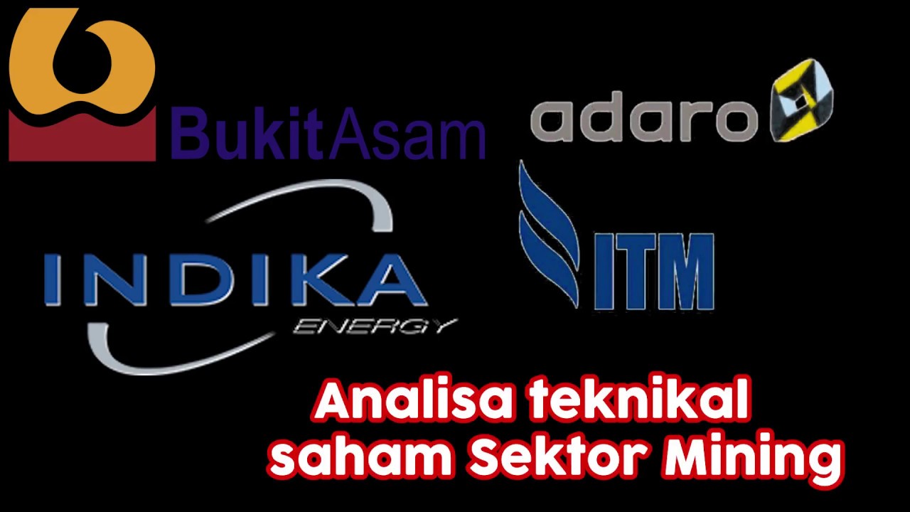Analisa teknikal sektor Mining [PTBA, ITMG, INDY, ADRO, INCO] - YouTube