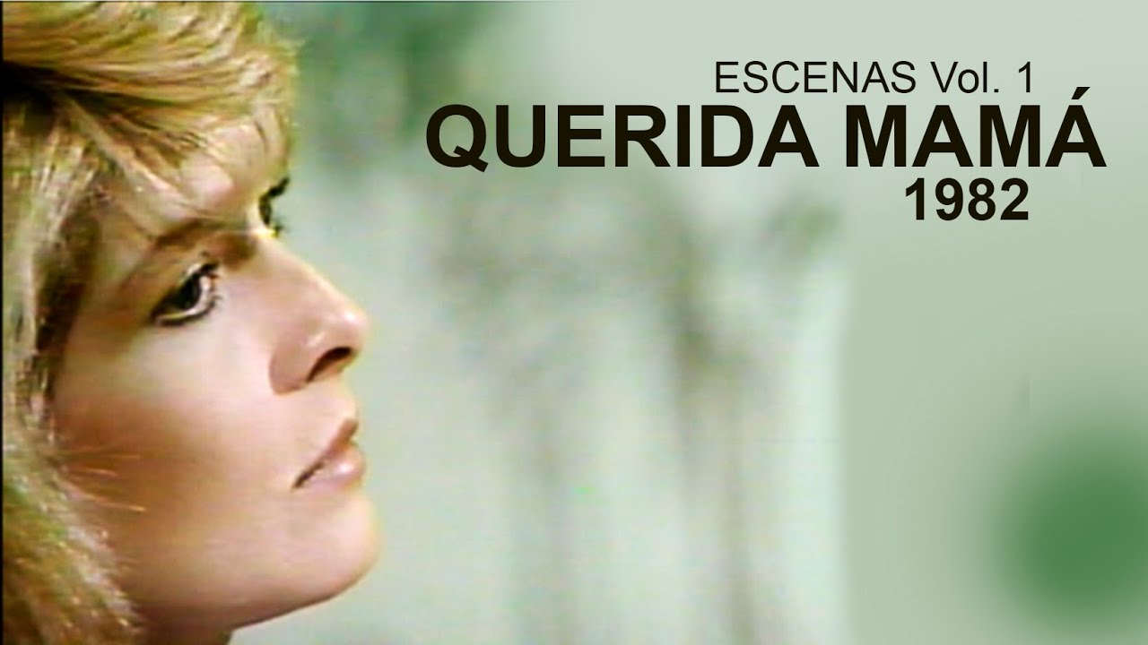 Querida Mamá | Escenas Vol. 1 | 1982 - YouTube