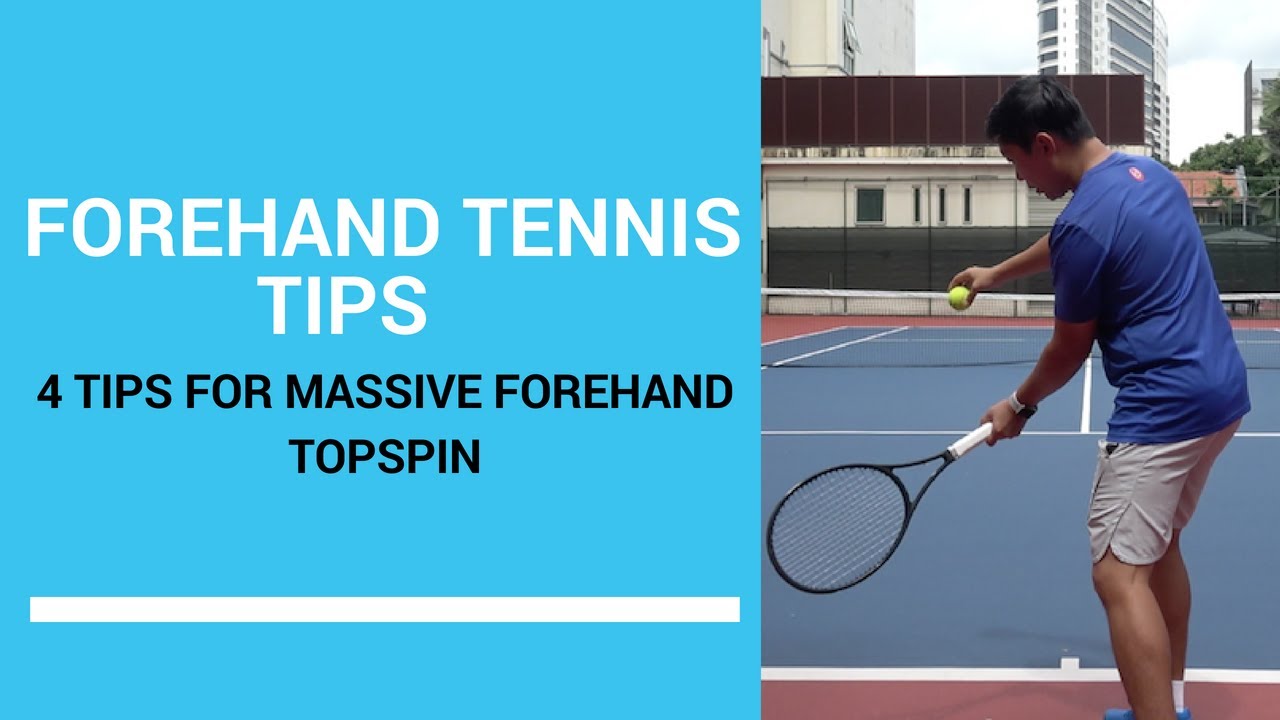 Forehand Tennis Tips | For Massive Forehand Topspin Tips - YouTube