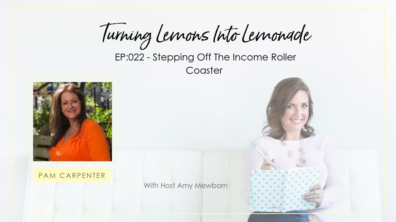 Episode - 022 - Stepping Off The Income Roller Coaster With Pam ...
