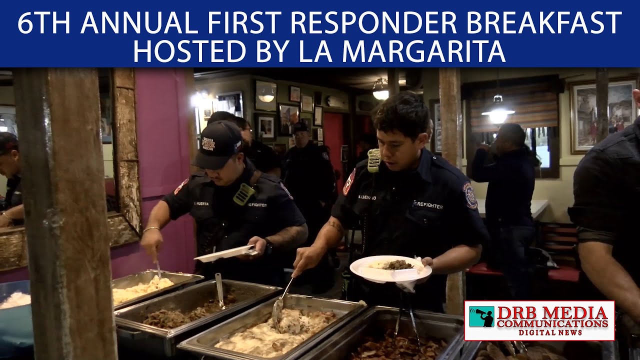 6th Annual First Responder Breakfast Hosted By La Margarita Mexican ...