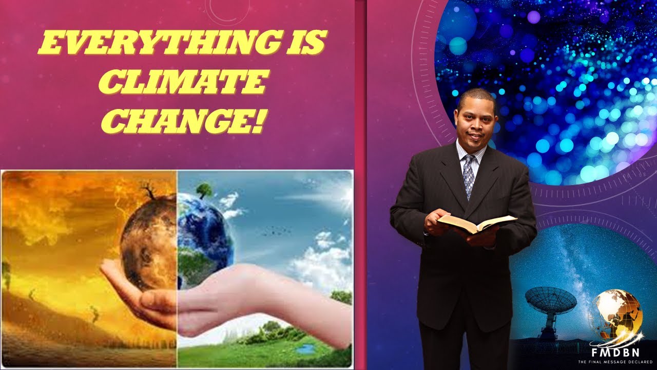 FMDBN Presents Pastor Kenneth T. Bolden "Everything is Climate Change ...