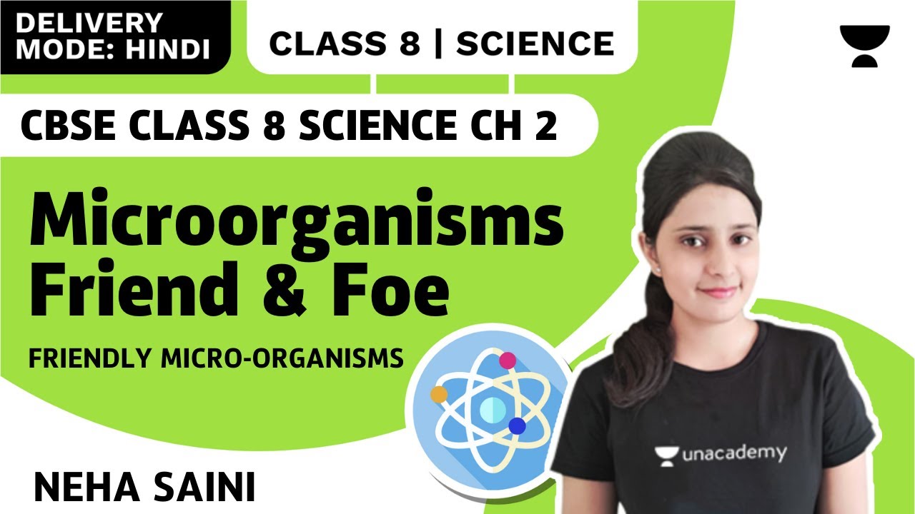 Microorganisms Friend and Foe | Friendly Micro-organisms | Class 8 ...