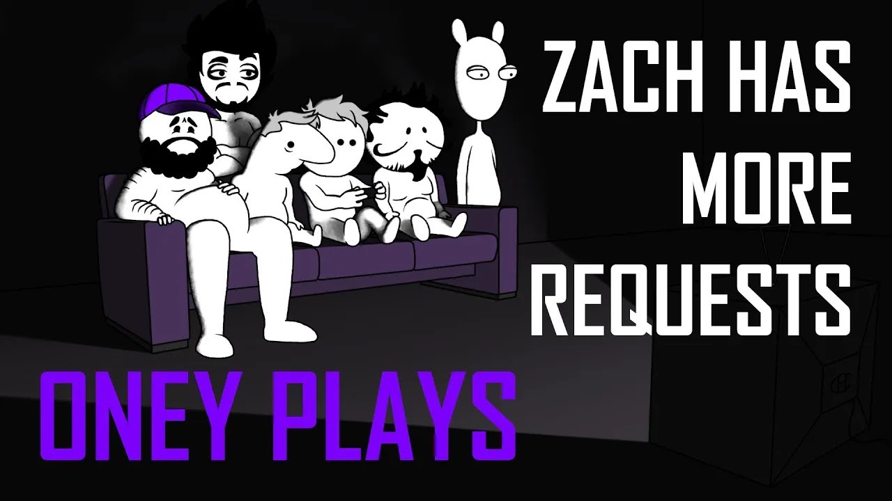 Zach Has More Requests - OneyPlays - YouTube