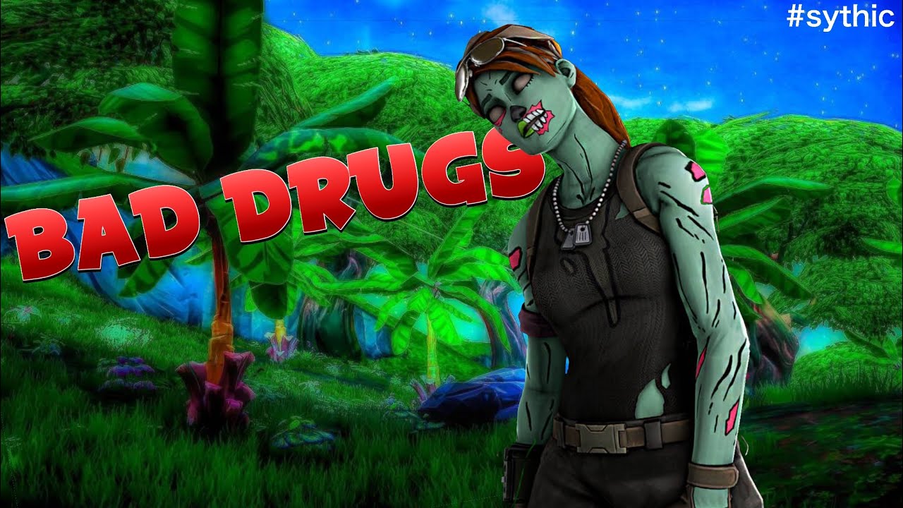 BAD DRUGS | Fortnite Montage - YouTube