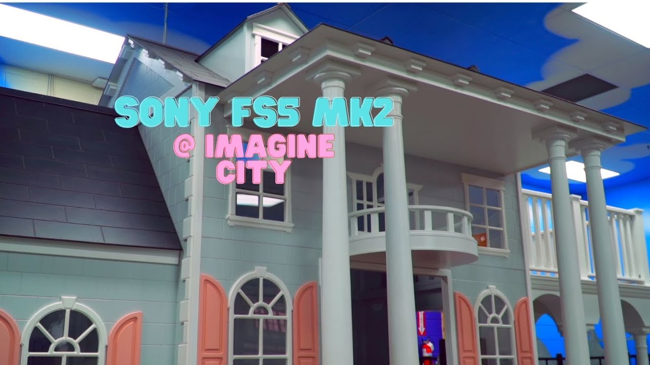 Sony FS5 Mk2 in Imagine City. Sample clip, Slow Motion & Low Light Test ...