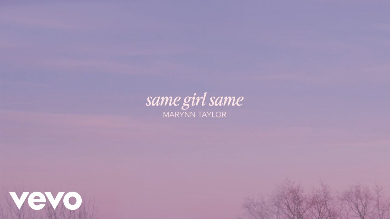 MaRynn Taylor - same girl same (Lyric Video) - YouTube Music