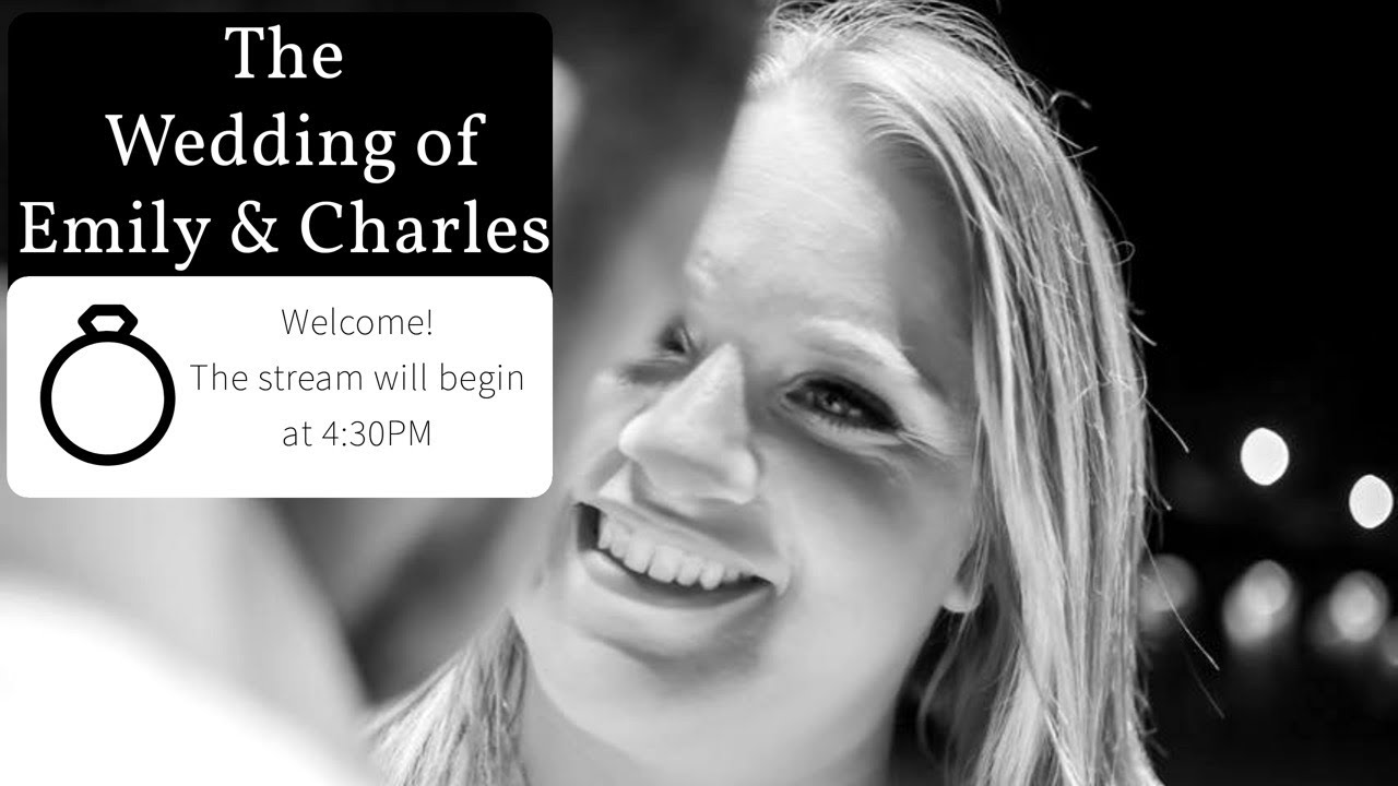 The Wedding of Emily & Charles - YouTube