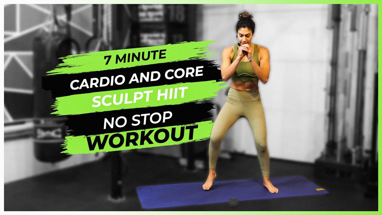 7 Minute Cardio and Core Sculpt | Non Stop | HIIT Body weight Workout # ...