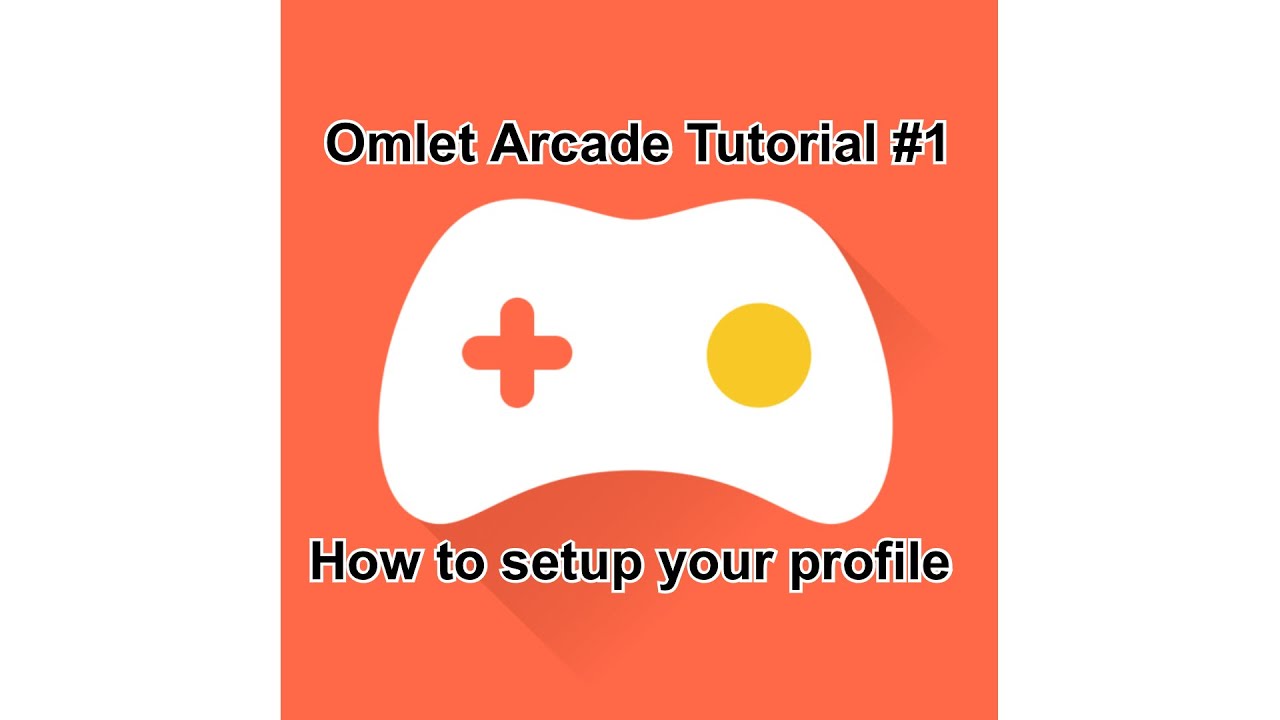 Omlet Arcade tutorial #1 : how to setup you profile - YouTube
