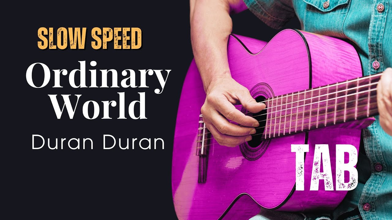 (SLOW SPEED) Ordinary World - Duran Duran - Fingerstyle Guitar Tutorial ...