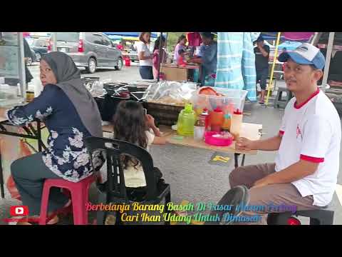 Berbelanja Barang Basah Di Pasar Awam Perling Cari Ikan Udang Untuk ...