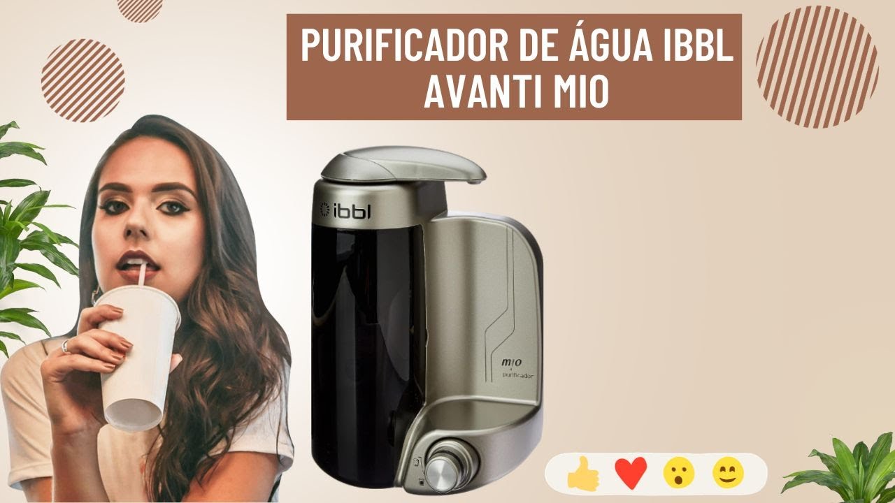 CUIDADO! PRÓS E CONTRAS DO PURIFICADOR DE ÁGUA IBBL AVANTI MIO - YouTube